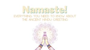 Namaste - The Meaning of Namaste - Yoga Pose Mastery